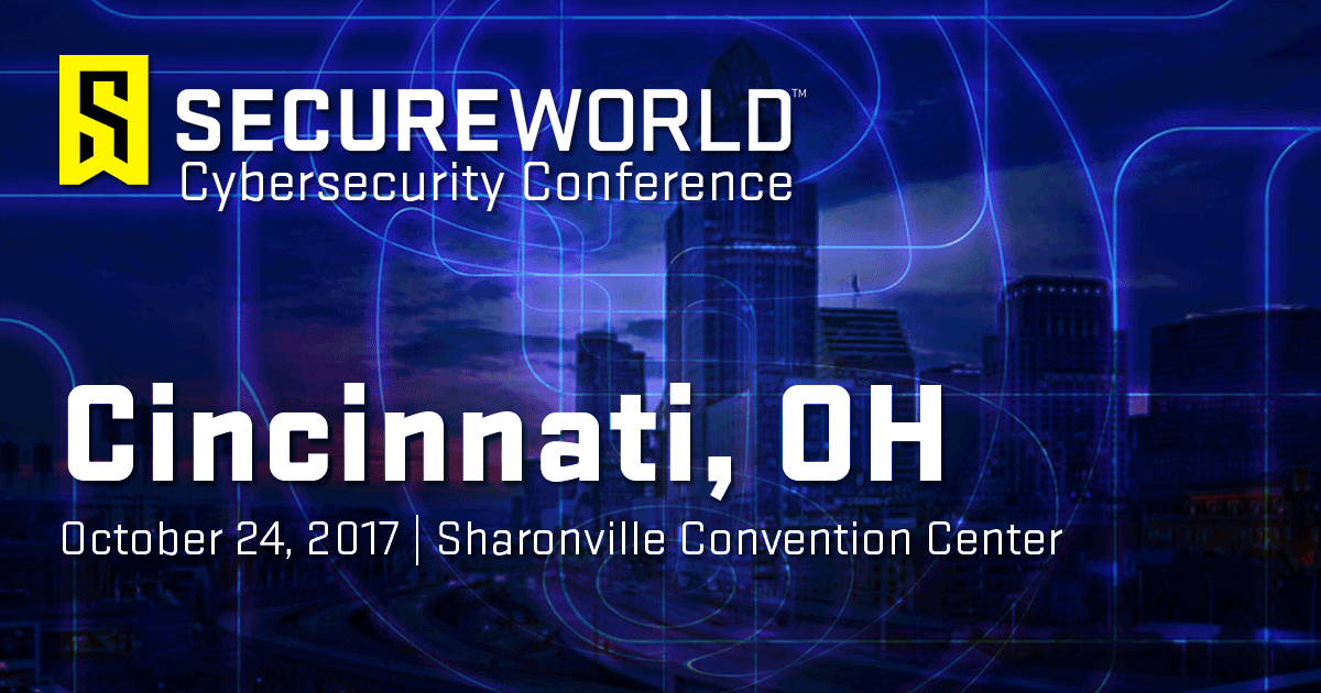 Cincinnati, OH 2017 | SecureWorld