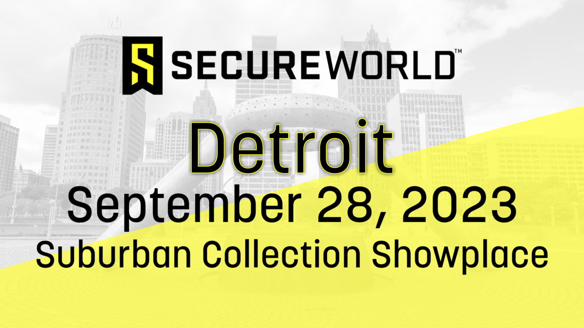 Detroit, MI 2023 | SecureWorld